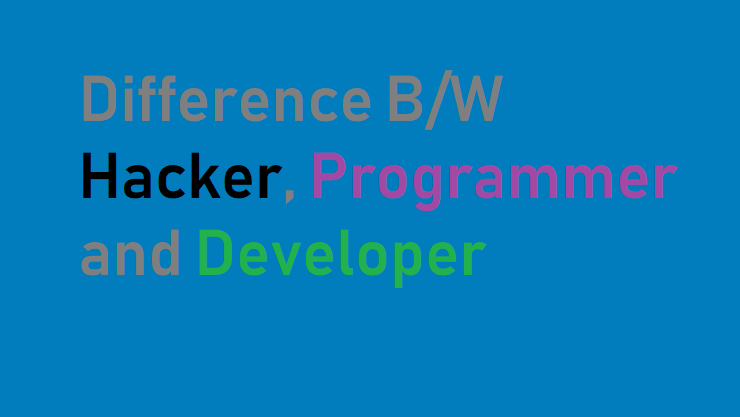 Difference Between Hacker Programmer And Developer