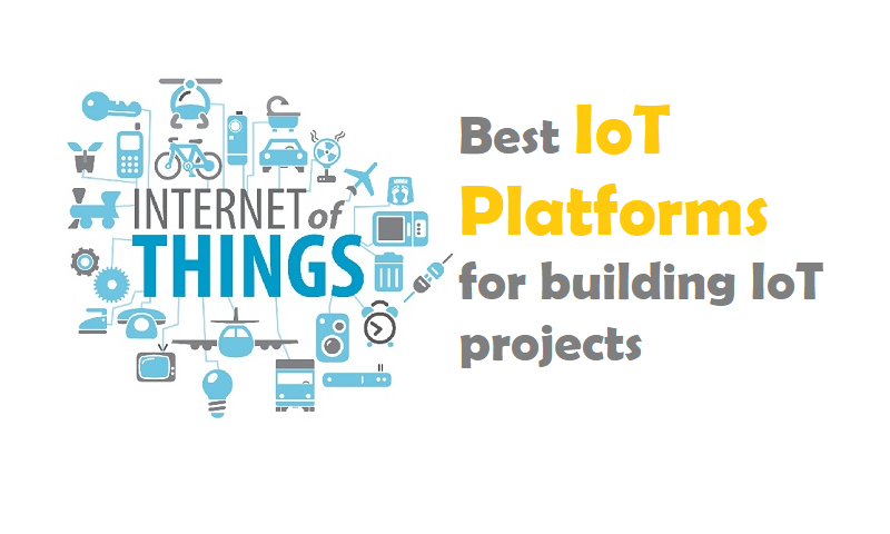 Best Iot Platforms For Building Iot Projects Iotbyhvm